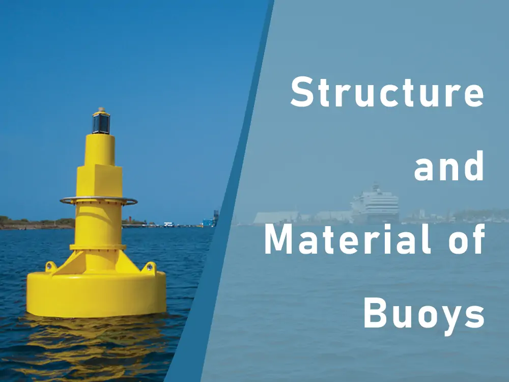 Structure and Material of Buoys – A Must-Read Guide!